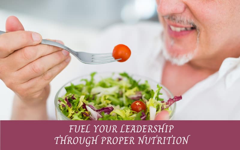 Fueling Leadership Through Proper Nutrition - Ask Dr Annika